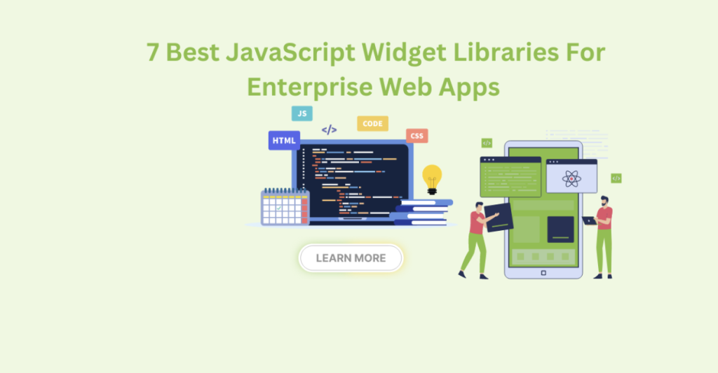 7 Best JavaScript Widgets Libraries For Enterprise Web Apps