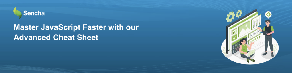 Master JavaScript Faster With Our Advanced Cheat Sheet - Sencha.com