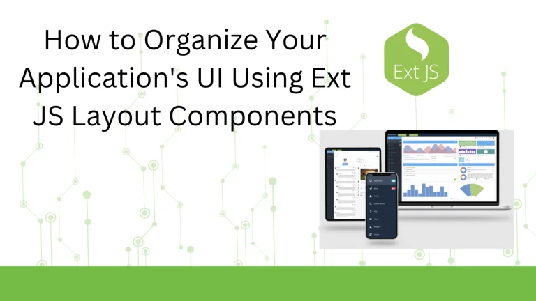 How to Organize Your Application's UI Using Ext JS Layout Components