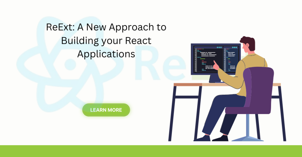 React Application: ReExt's New Approach to Building Your Projects